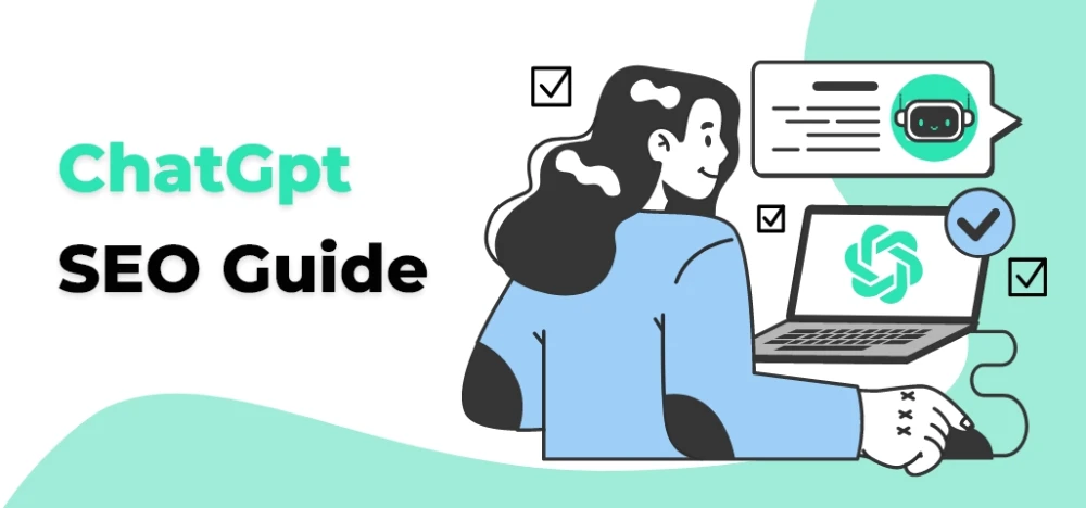 ChatGpt SEO Guide: Ways to Use ChatGPT for SEO
